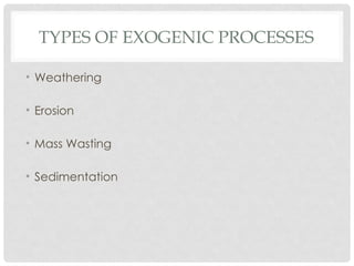 Endogenic-and-Exogenic-Processes.pptx... | PPTX