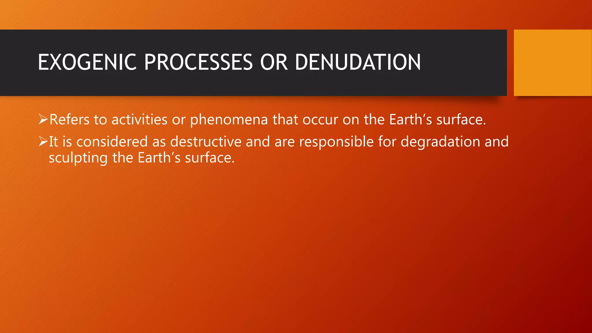 Endogenic and exogenic processes | PPTX