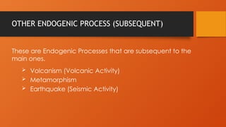 Endogenic and Exogenic Processes pptx.pptx