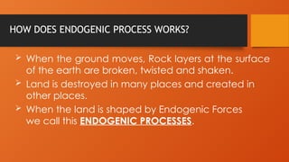 Endogenic and Exogenic Processes pptx.pptx