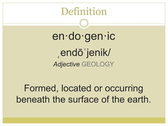 Endogenic processes - The Process Within | PPTX | Geology | Science