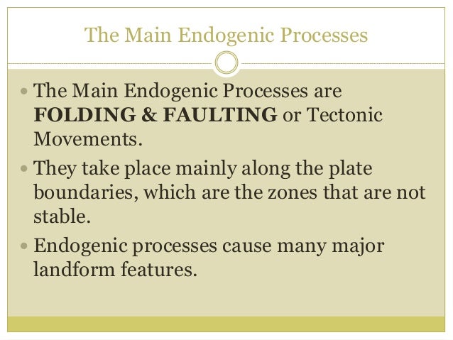 Endogenic processes - The Process Within