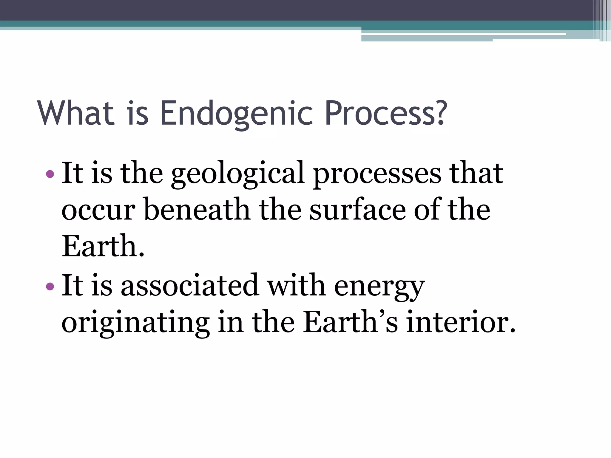 Endogenic processes | PPTX