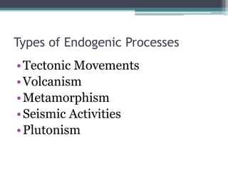 Endogenic processes | PPTX