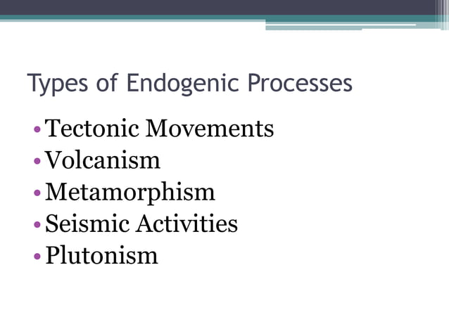 Endogenic processes | PPTX