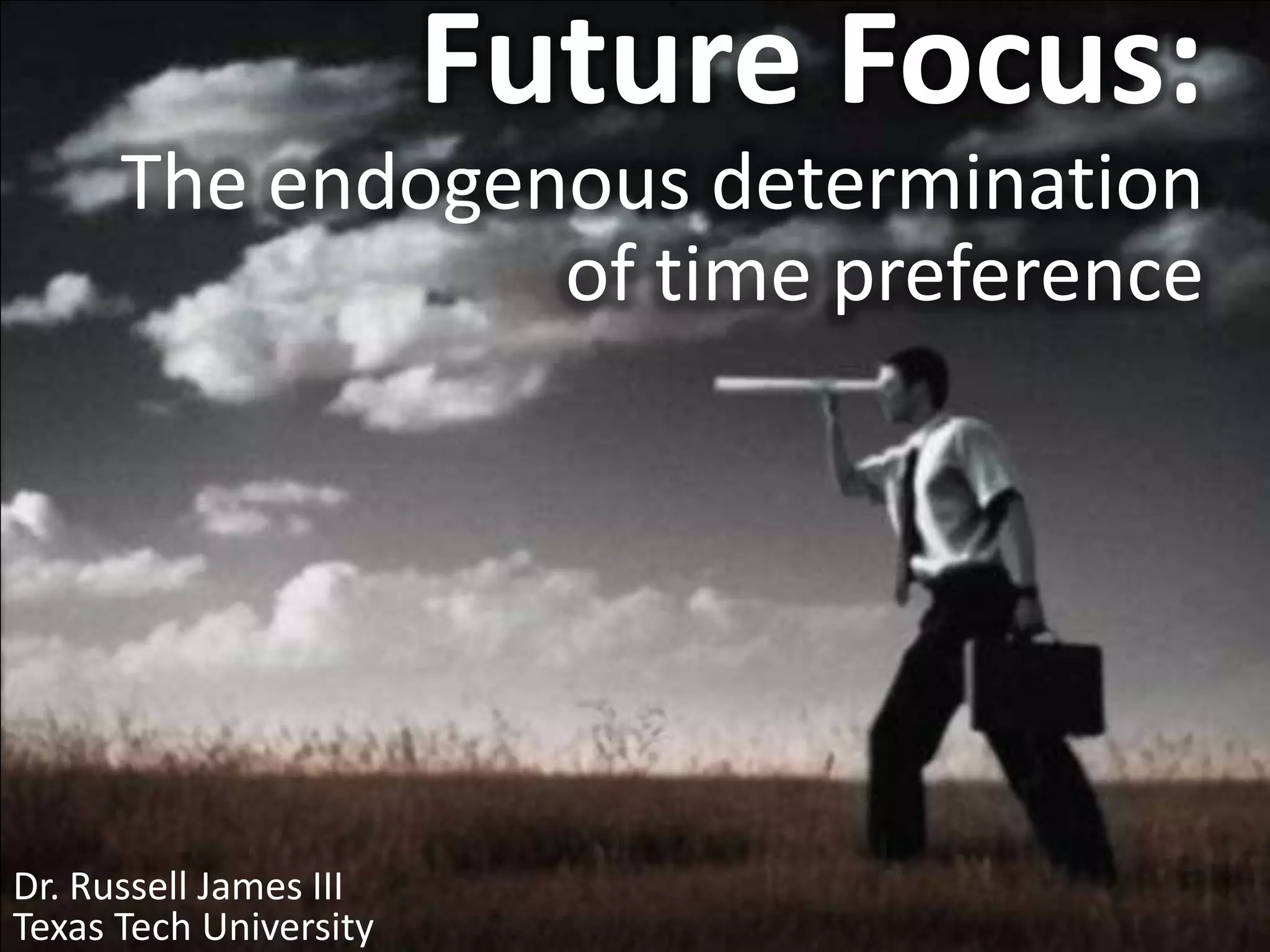 The Economics of Patience: The endogenous determination of time ...