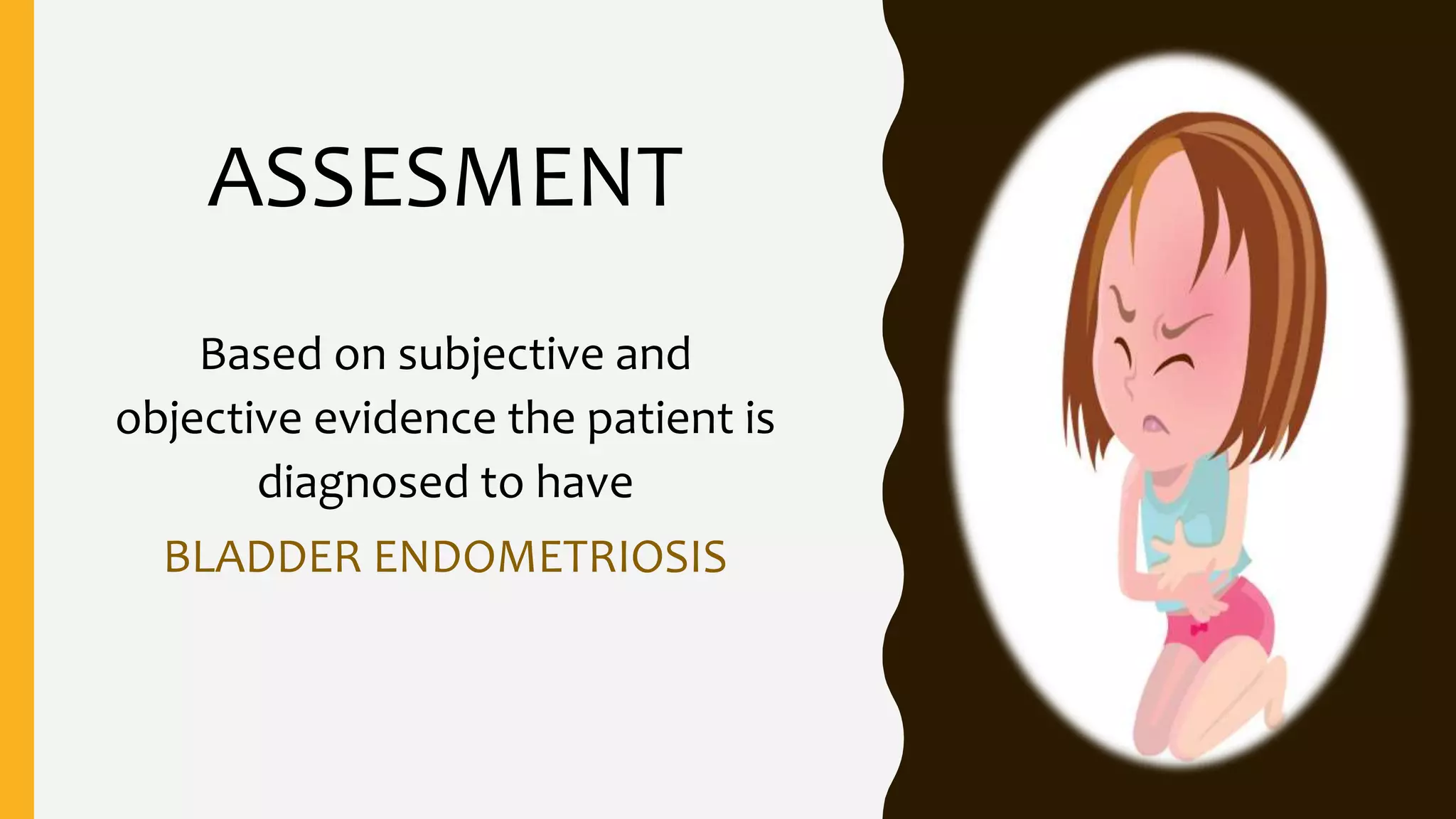 case presentation on bladder endometriosis | PPTX