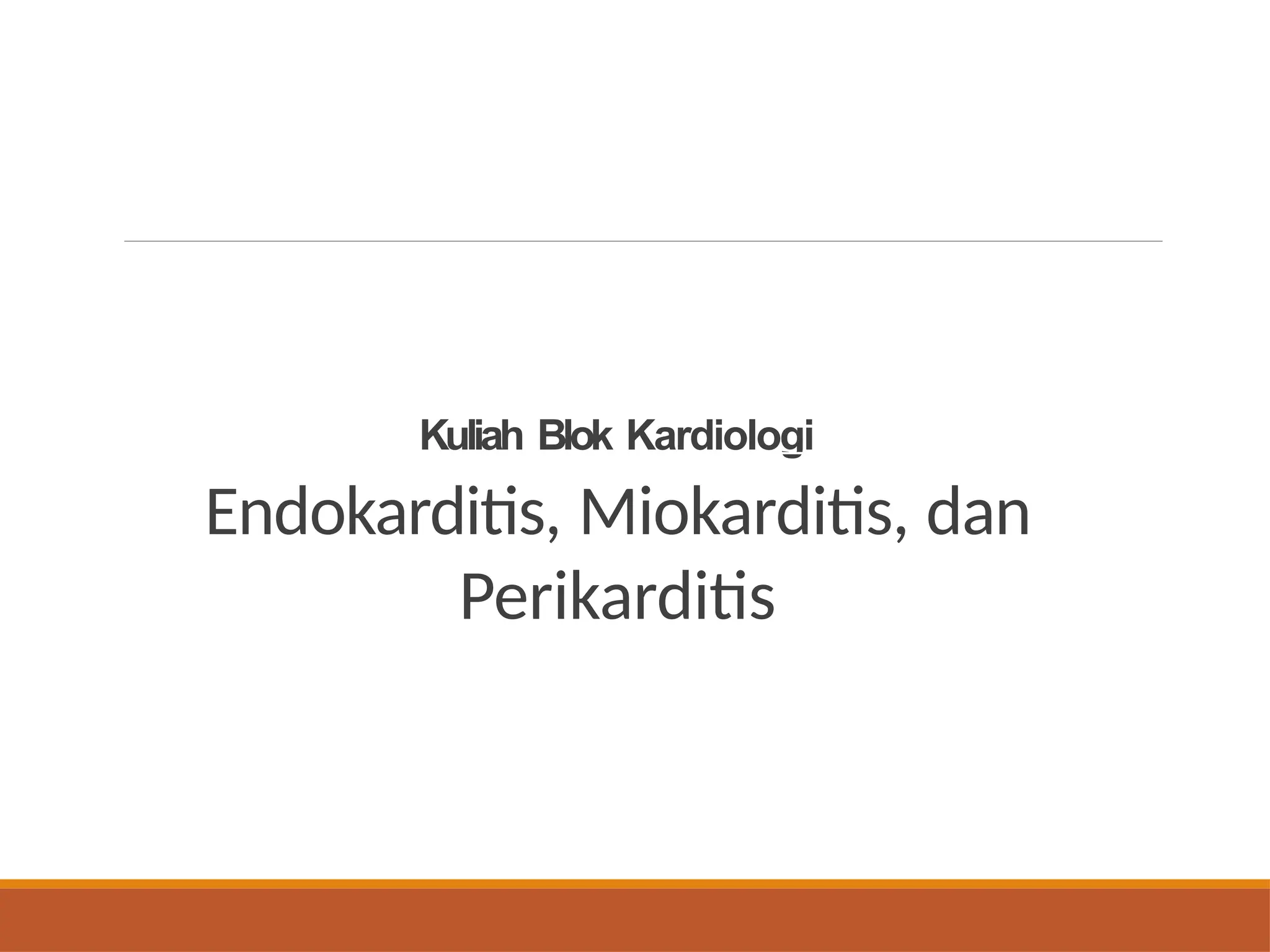 endokarditis, miokarditis, pericarditis anatomi.pptx