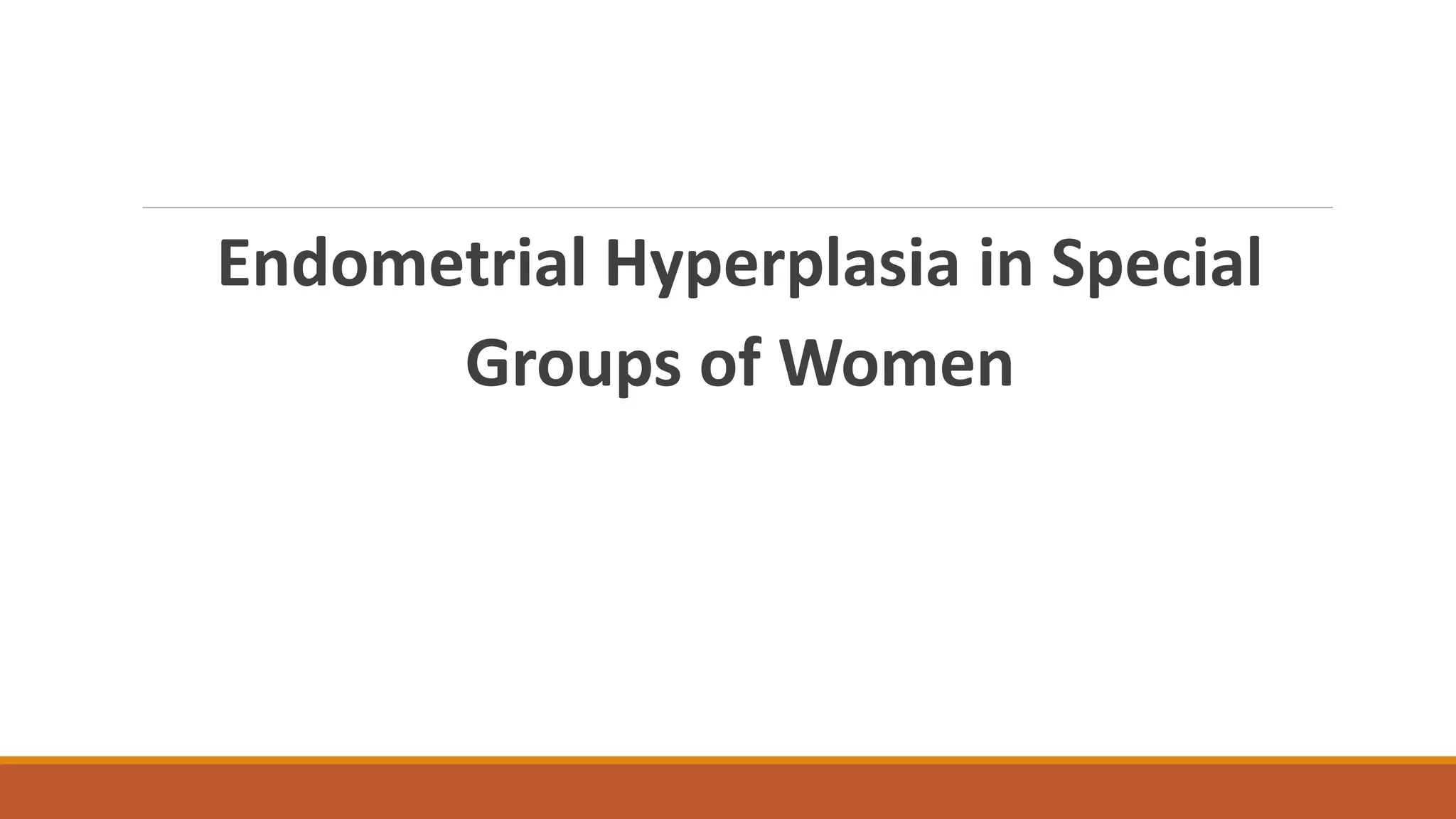 Endometrial Hyperplasia & Cancer Uterus Explain by Dr. Laxmi Shrikhande | PPT