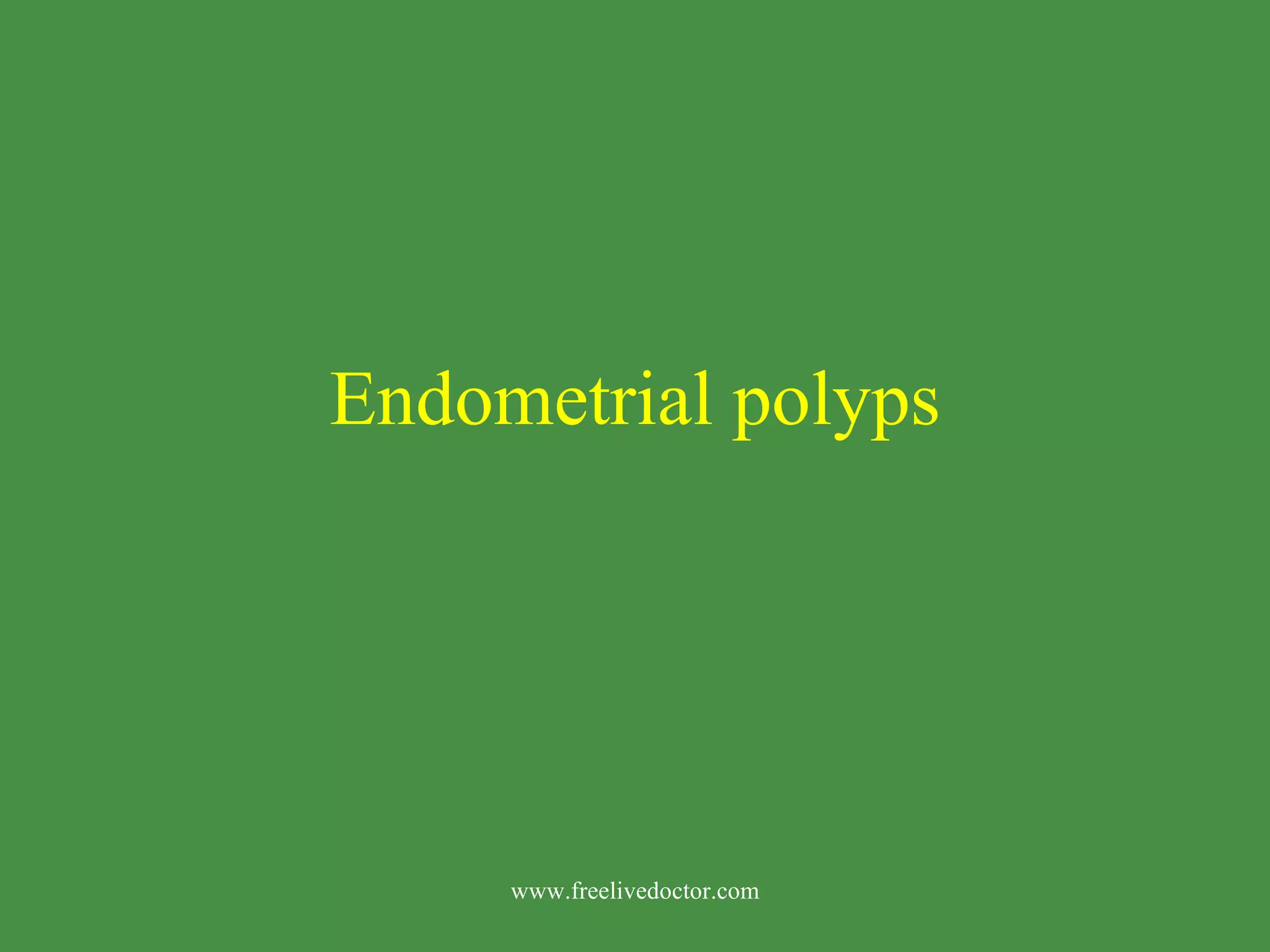 Endometrial polyps | PPT