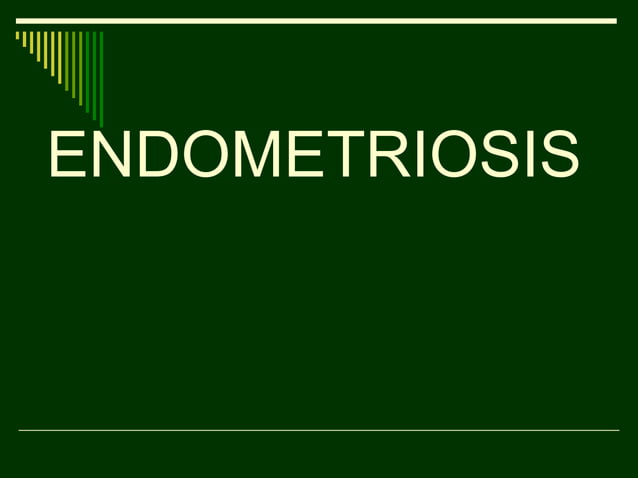 Endometriosis | PPT