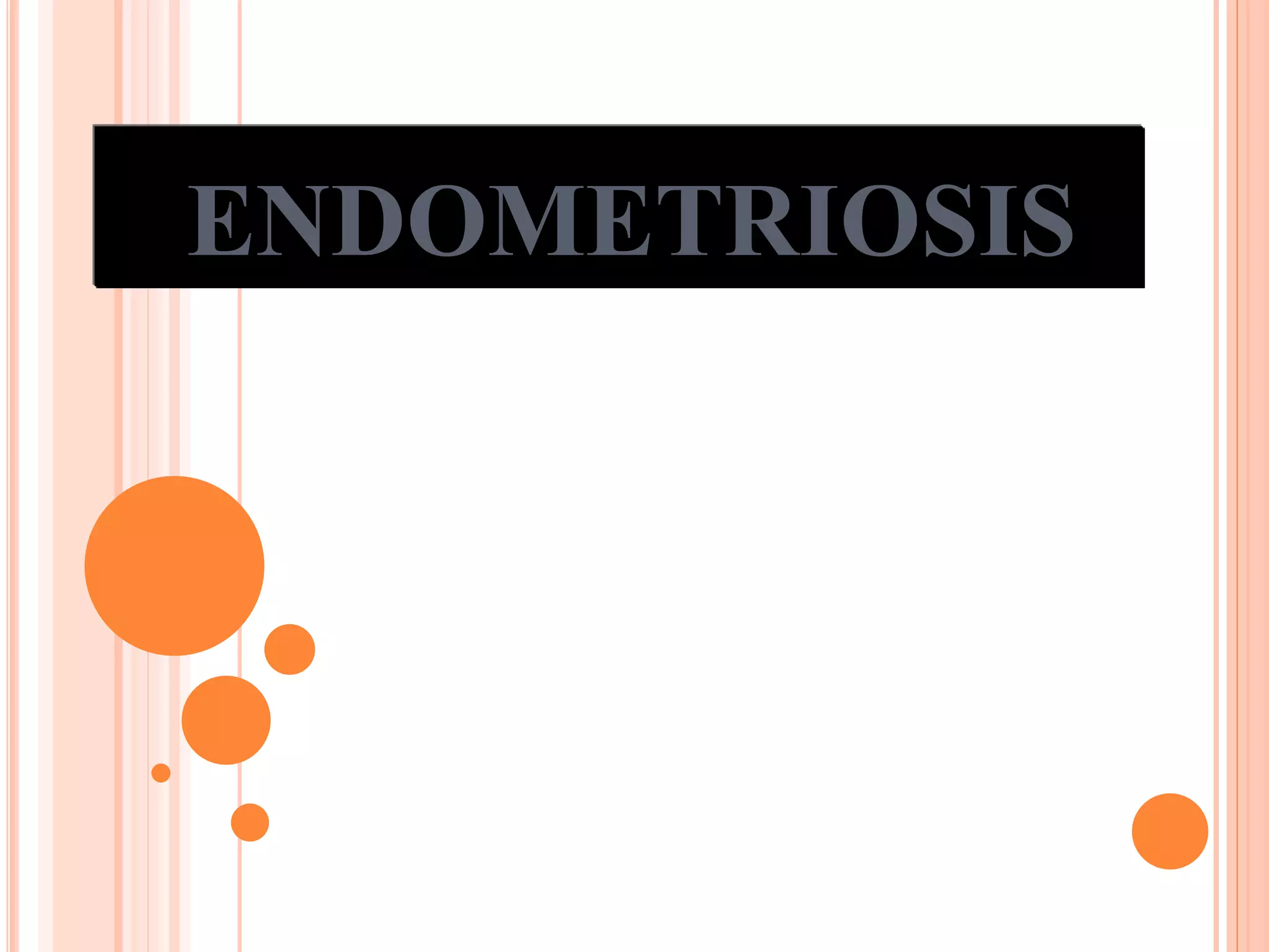 Endometriosis 1 | PPT