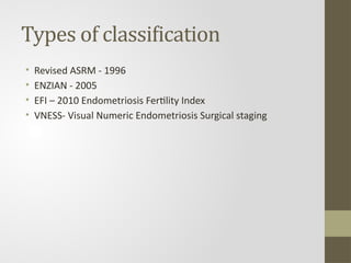 Definition, classification and managemnt of endometriosis | PPTX