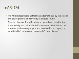 Definition, classification and managemnt of endometriosis | PPTX