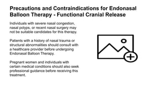 Endonasal Balloon Therapy - Functional Cranial Release.pptx