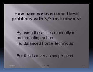 Endo note 12 rotary technique | PPTX | Science