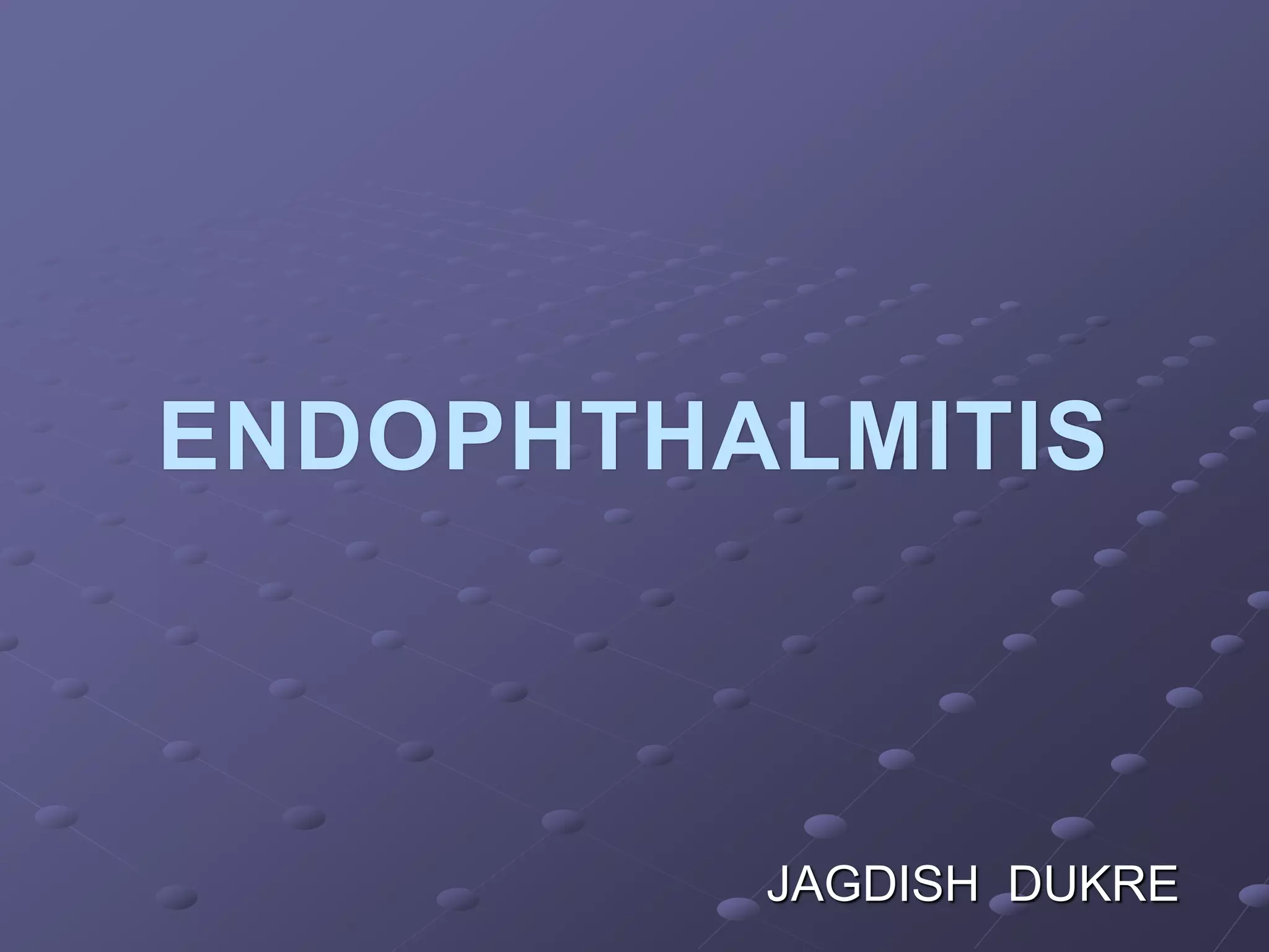 Endophthalmitis | PPTX