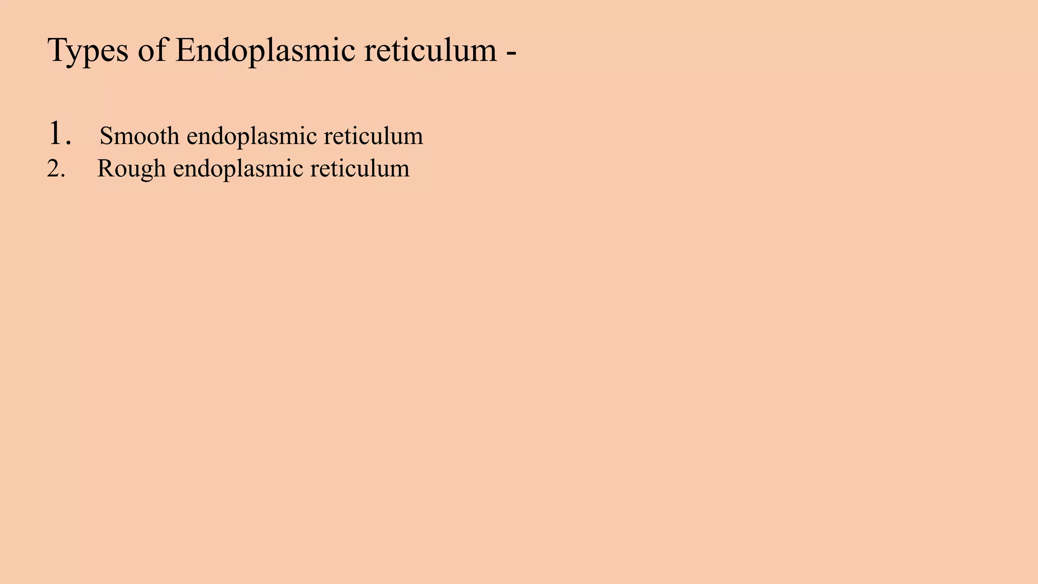 Endoplasmic reticulam | PPTX