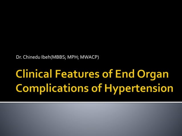 End organ damages of hypertension 2 | PPTX | Heart and Cardiovascular ...