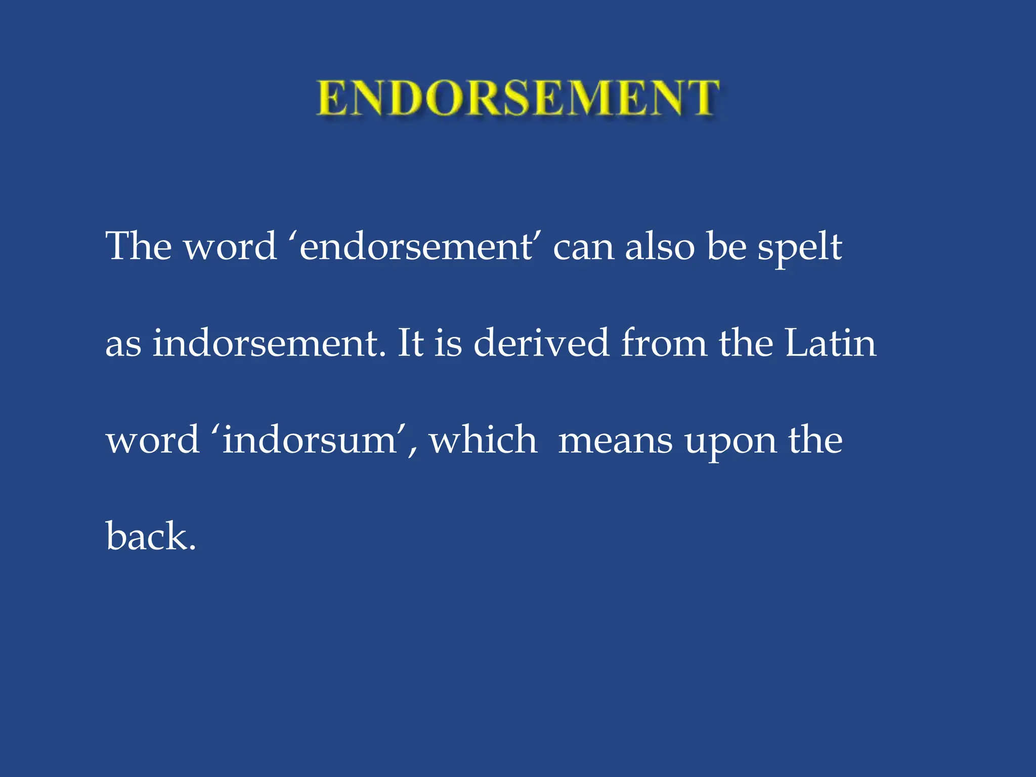 Endorsements, definition, allonge, kinds of endorsement, blank ...