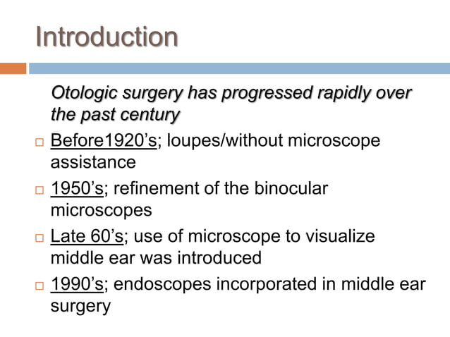 Endoscopic ear surgery | PPTX