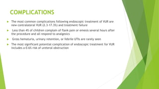 Endoscopic injection in VUR | PPT