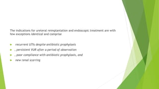 Endoscopic injection in VUR | PPT