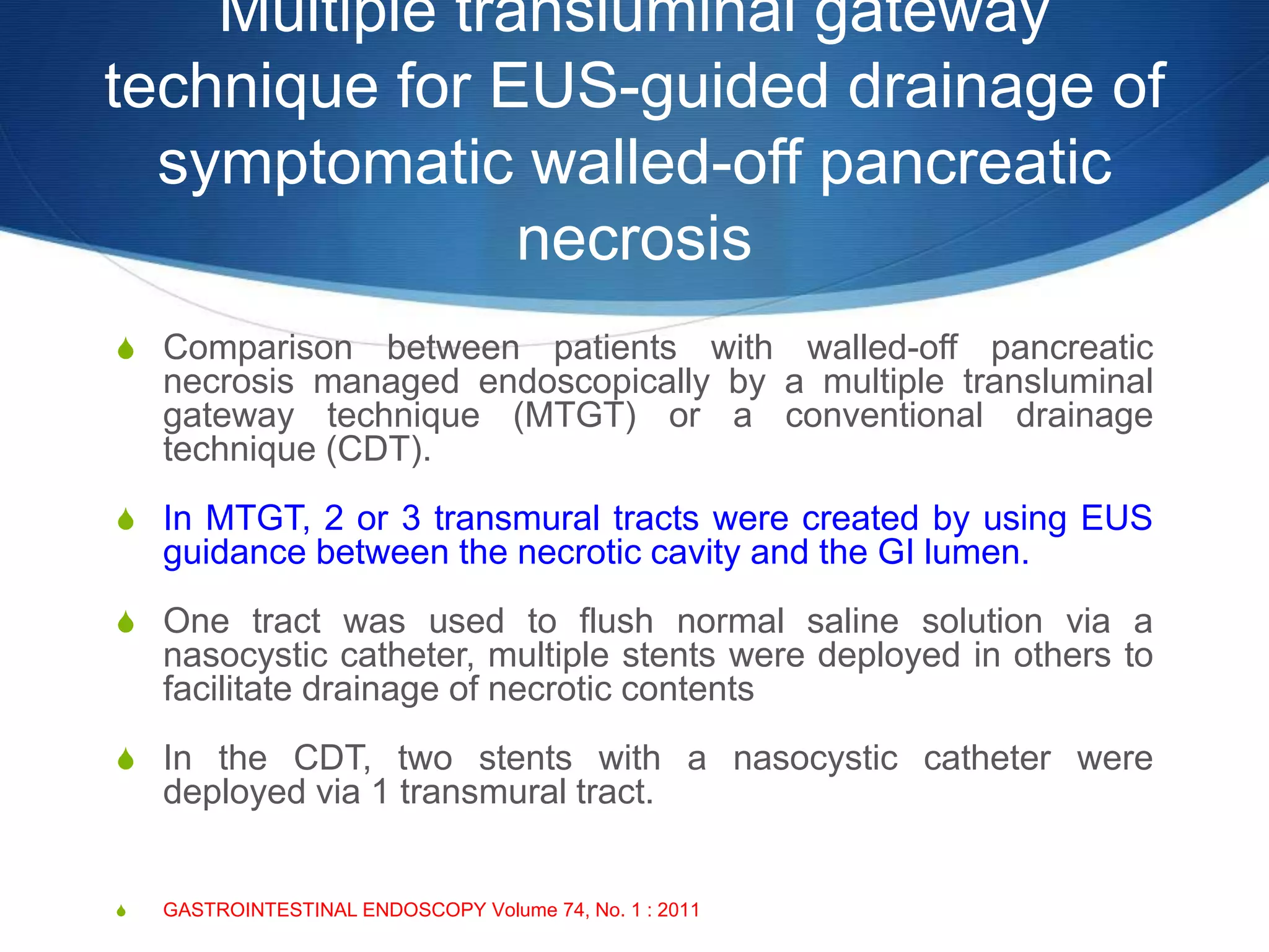 Endoscopic management of walled of pancreatic necrosis | PPTX