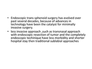 Endoscopic pituitary surgery | PPTX