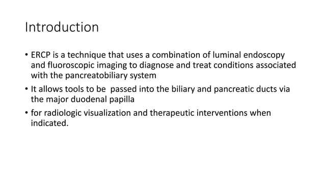 ENDOSCOPIC RETROGRADE CHOLANGIOPACREATOGRAPHY (ERCP).pptx | Digestive ...