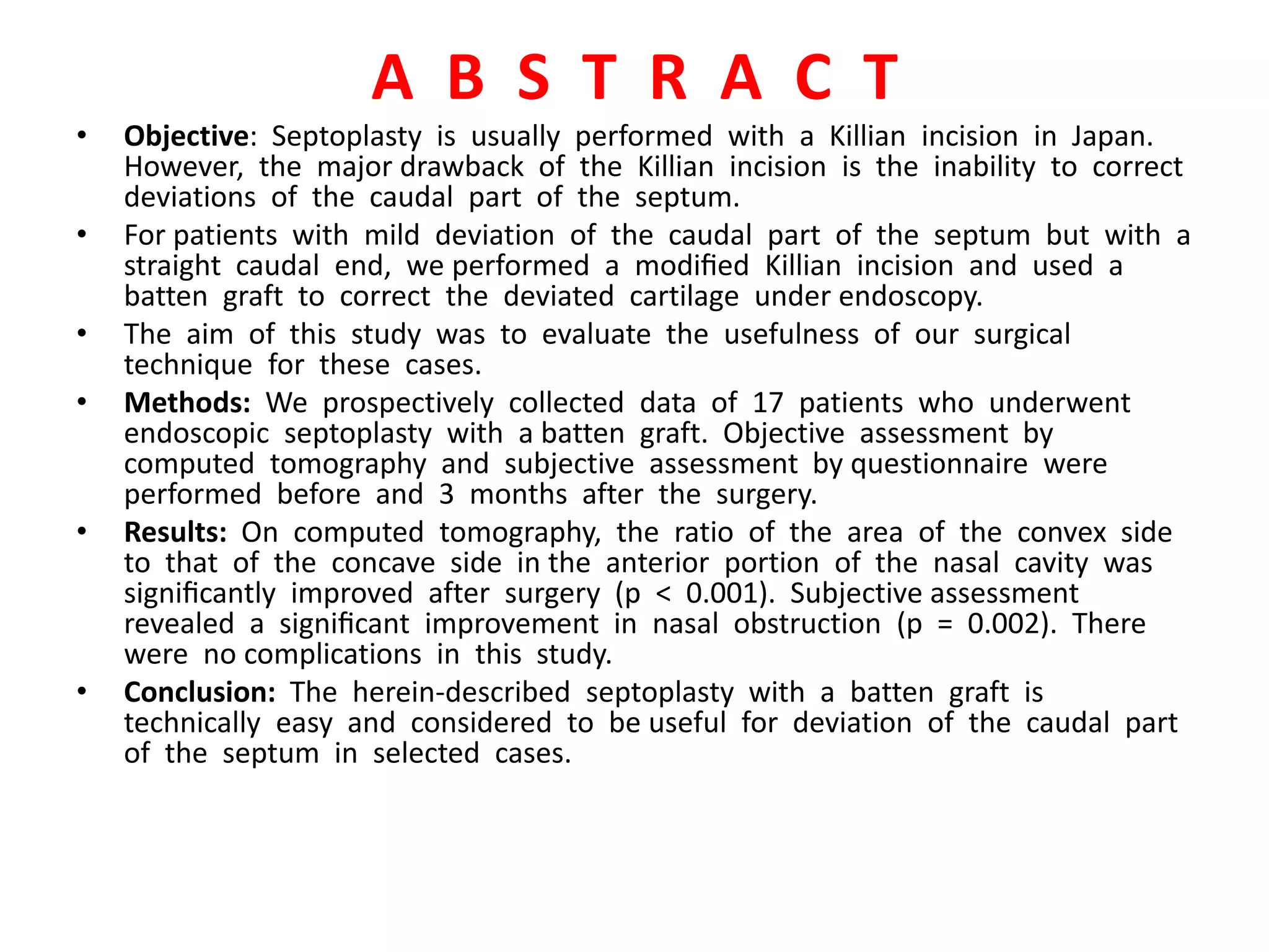 Endoscopic single handed septoplasty with batten graft for caudal | PPTX