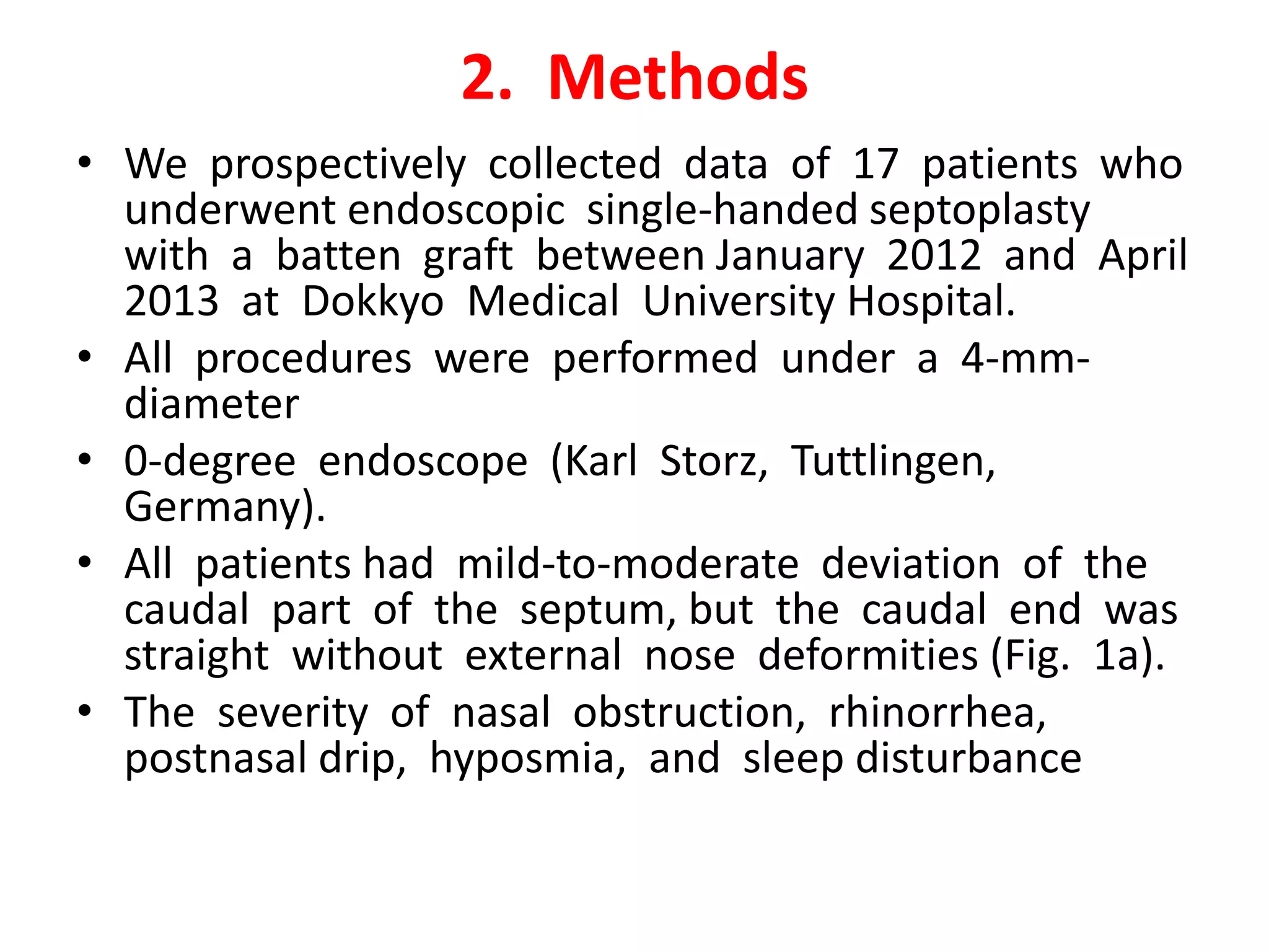 Endoscopic single handed septoplasty with batten graft for caudal | PPTX
