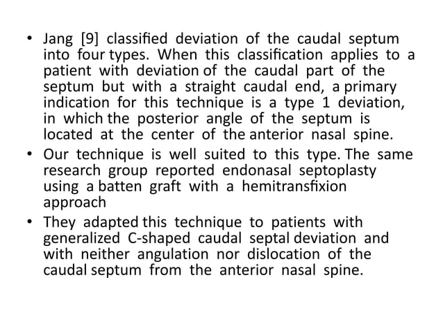 Endoscopic single handed septoplasty with batten graft for caudal | PPT