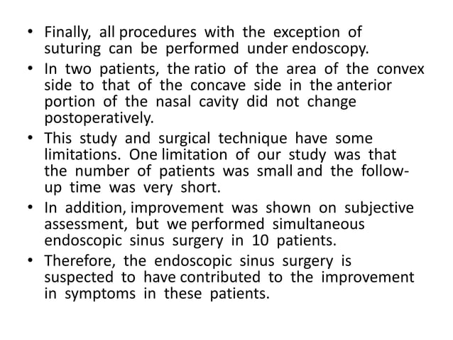 Endoscopic single handed septoplasty with batten graft for caudal | PPT