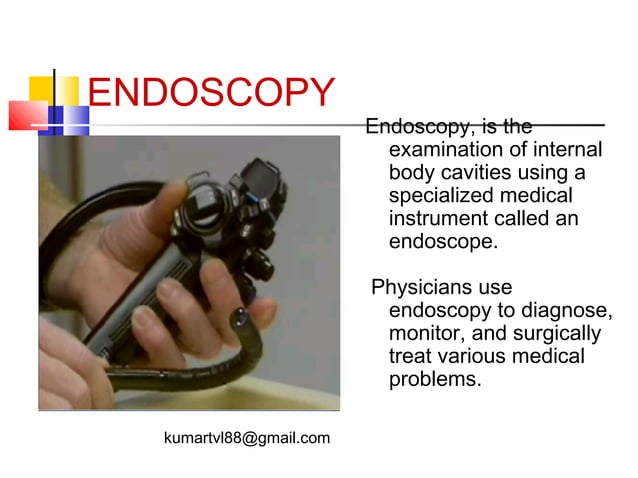 Endoscopy | PPT | Digestive Disorders | Diseases and Conditions