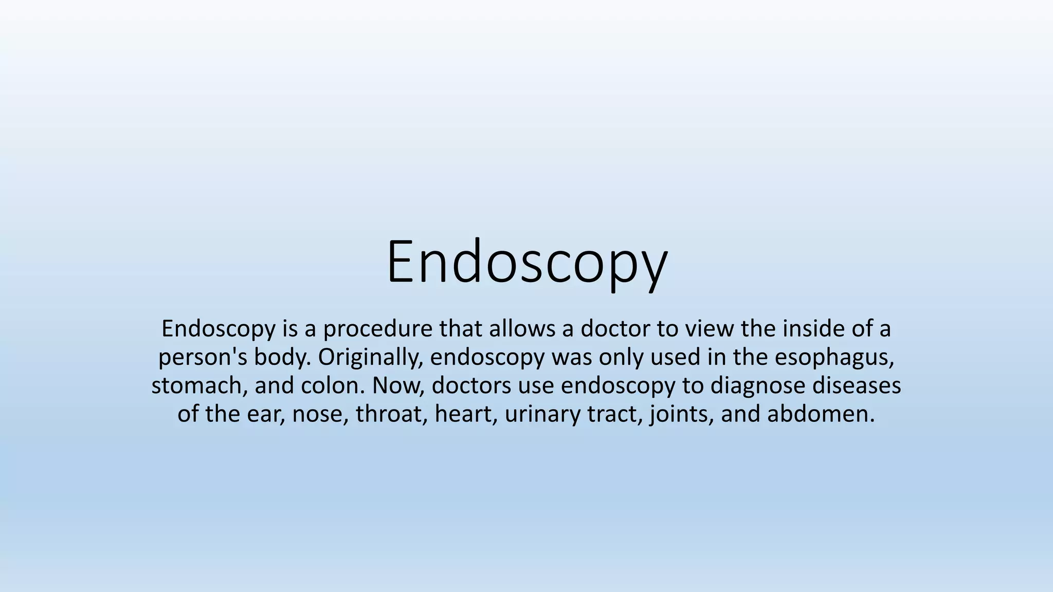 Endoscopy and types of endoscopy | PPTX | Digestive Disorders | Diseases and Conditions