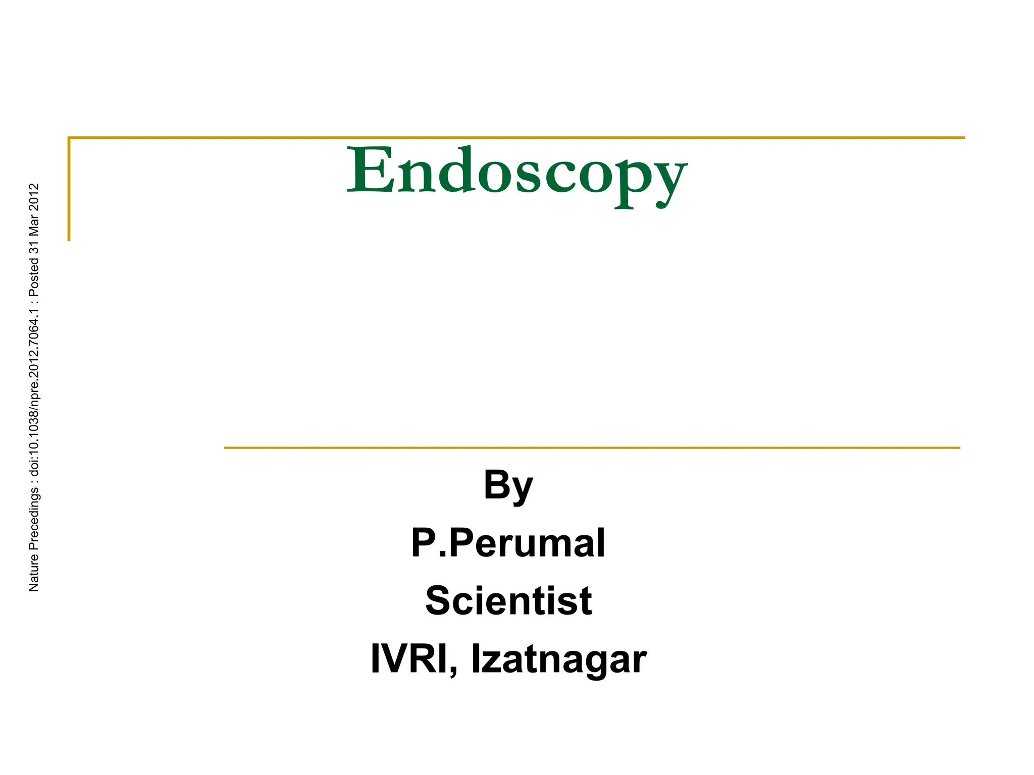 Endoscopy basic principle, types, application | PDF