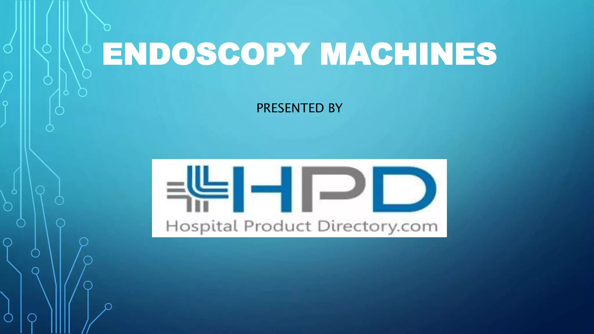 Endoscopy Machine Manufacturers & Suppliers | PPT