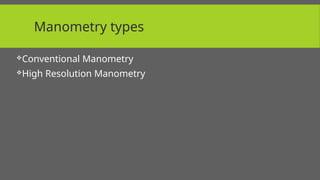 Endoscopy & Manometry for beginners .pptx