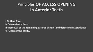 Endodontic access cavity for anterior teeth Dr. Ali Mohammed | PPTX
