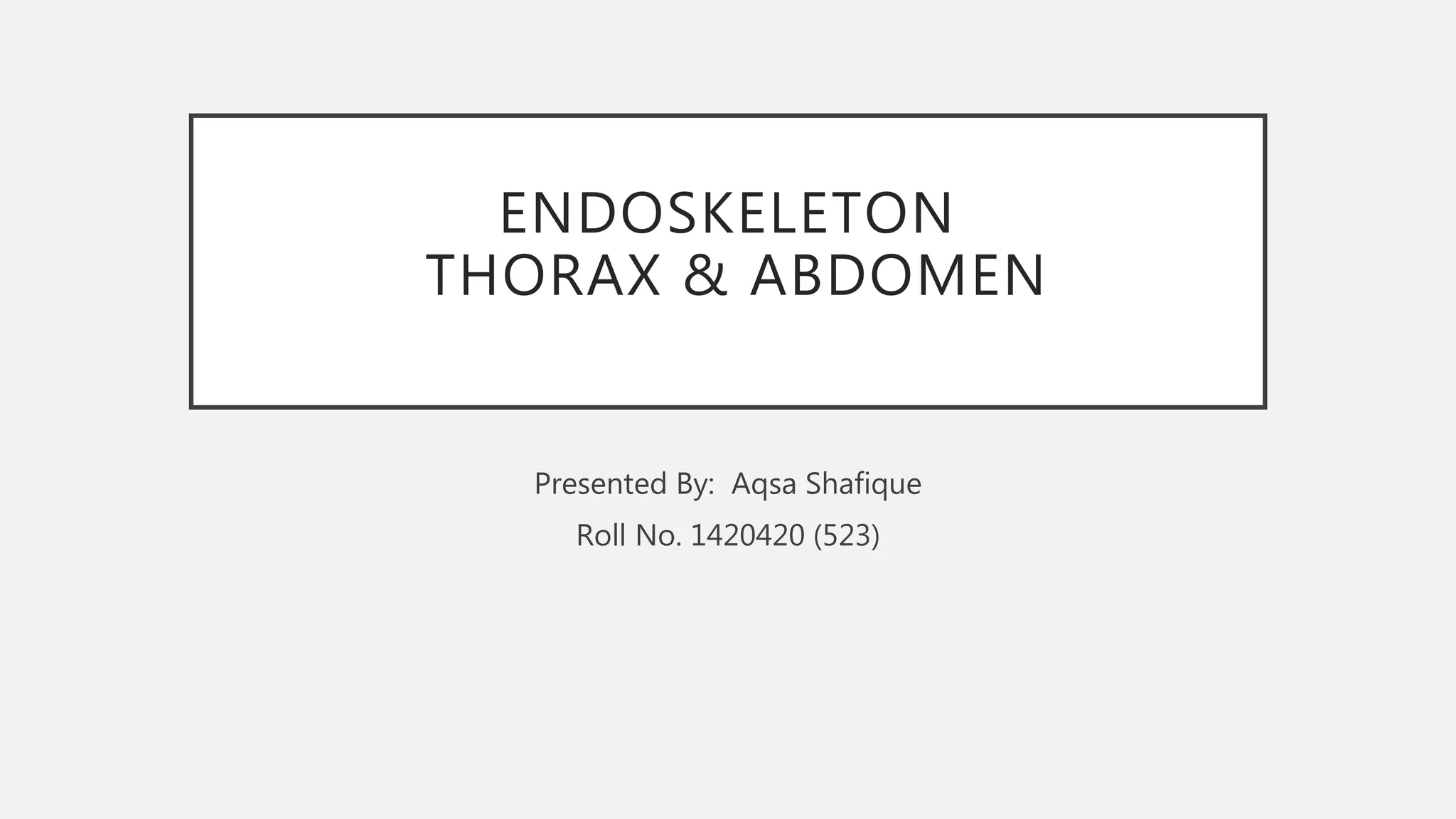 Endoskeleton of insect's thorax & abdomen | PPTX