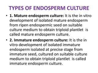 Endosperm culture and somatic embryogenesis | PPTX