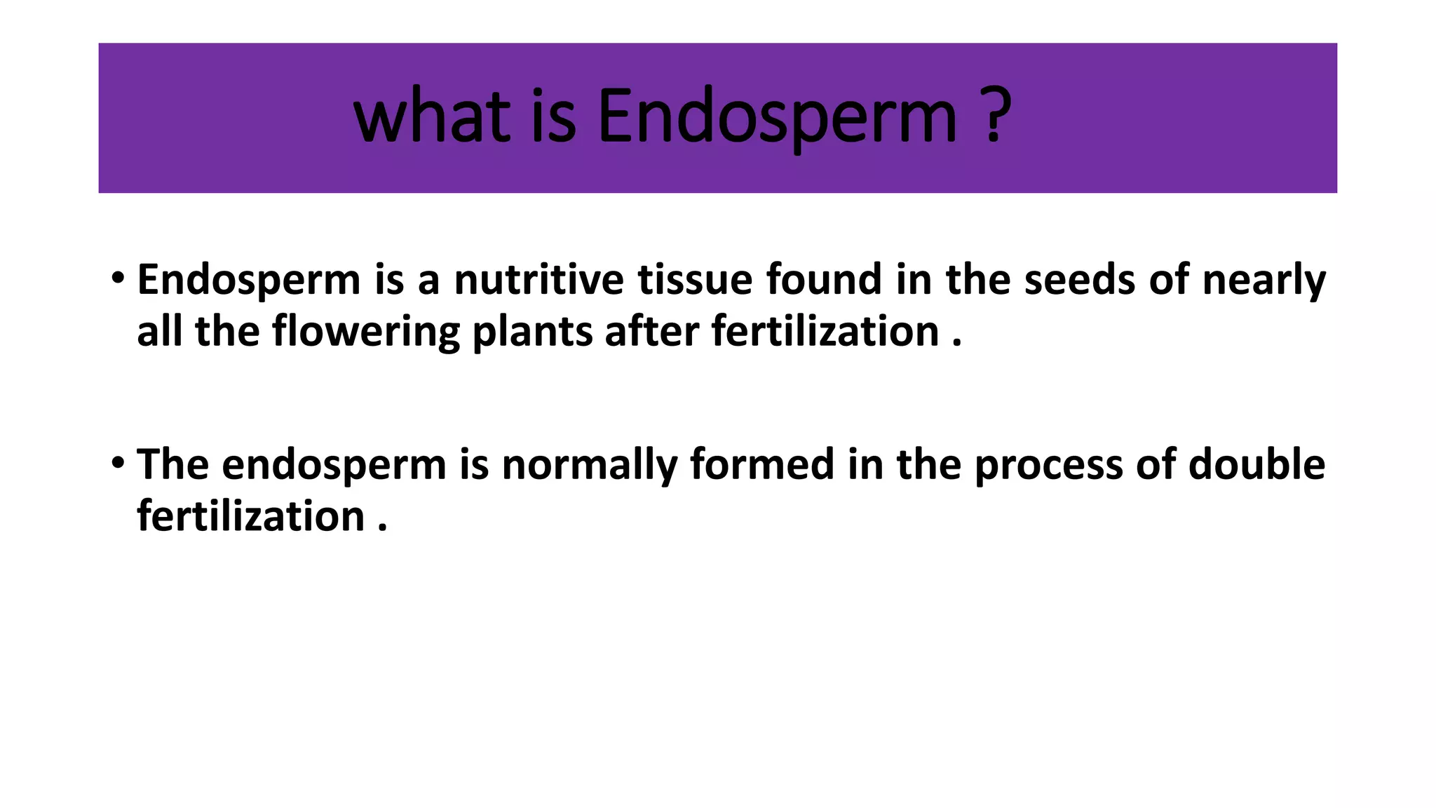 Endosperm development | PPTX