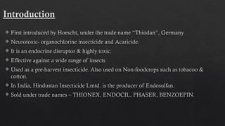 Endosulfan-The Kasargad Story...............................pptx