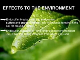 Endosulfan is not a weed taker but a life taker | PPT