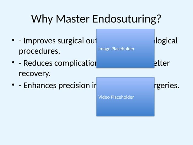 Endosuturing_Tips_and_Tricks_With_Placeholders.pptx