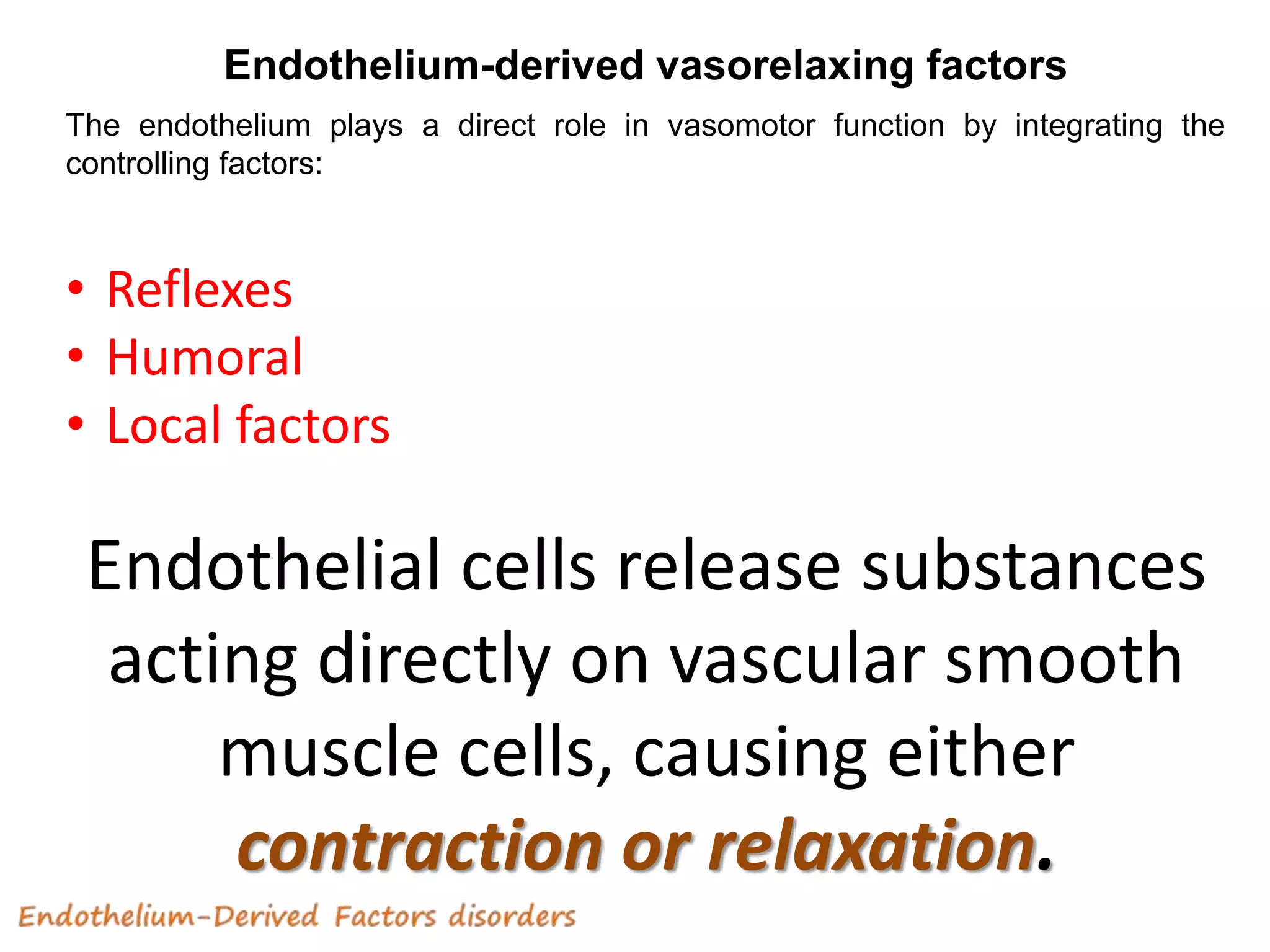 Endothelium derived factors | PPTX