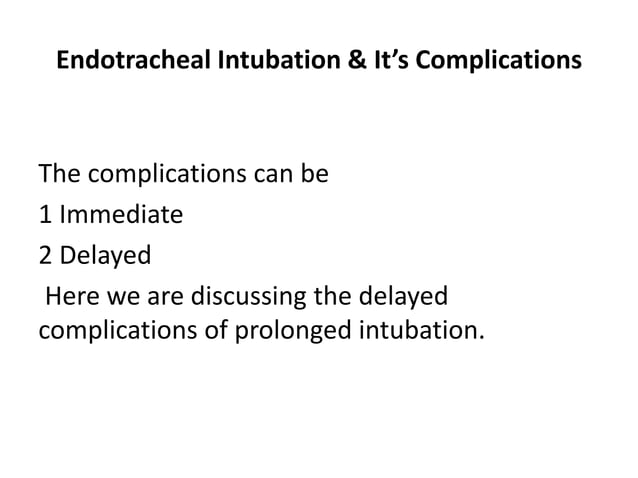 Endotracheal intubation & its complications | PPTX | First Aid | Injuries