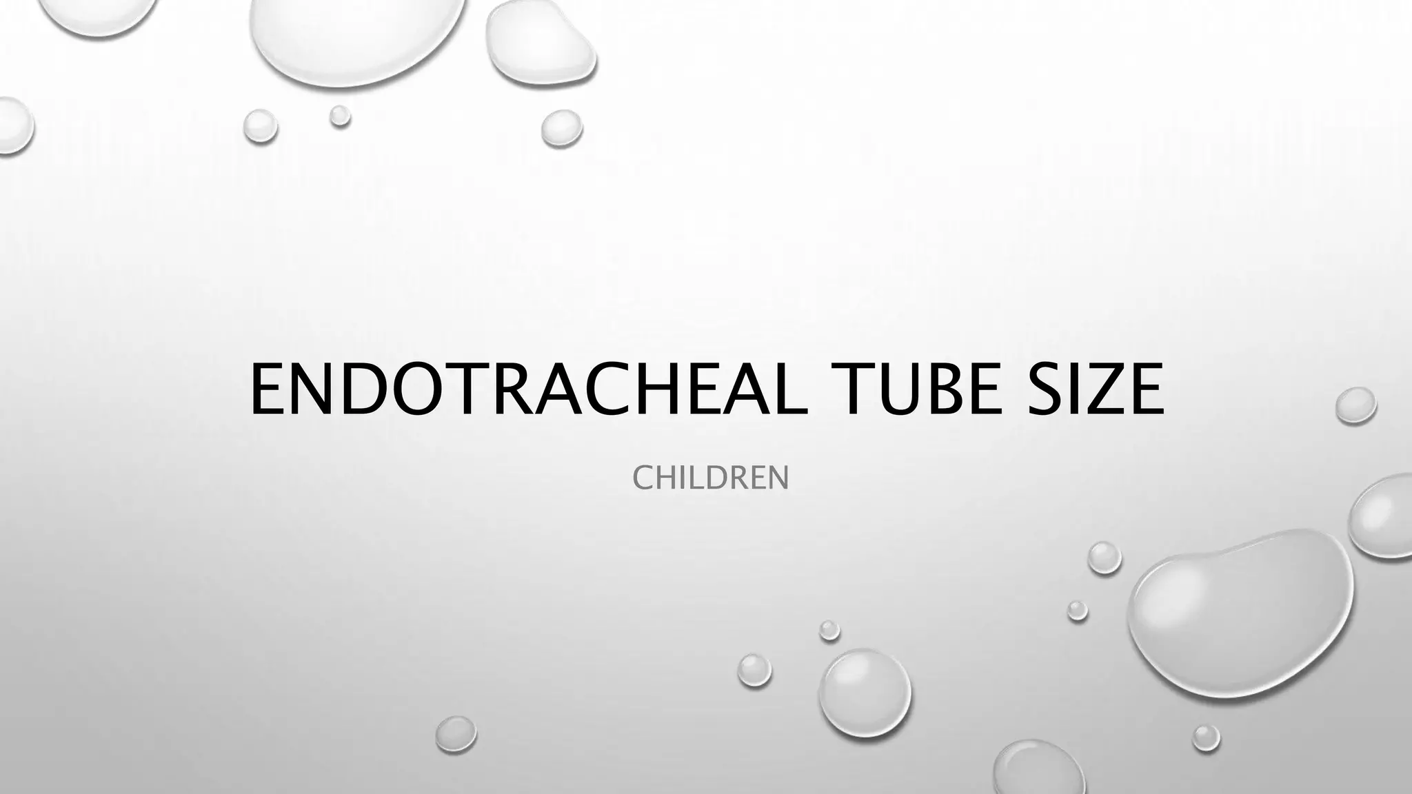 Endotracheal tube for children | PPTX