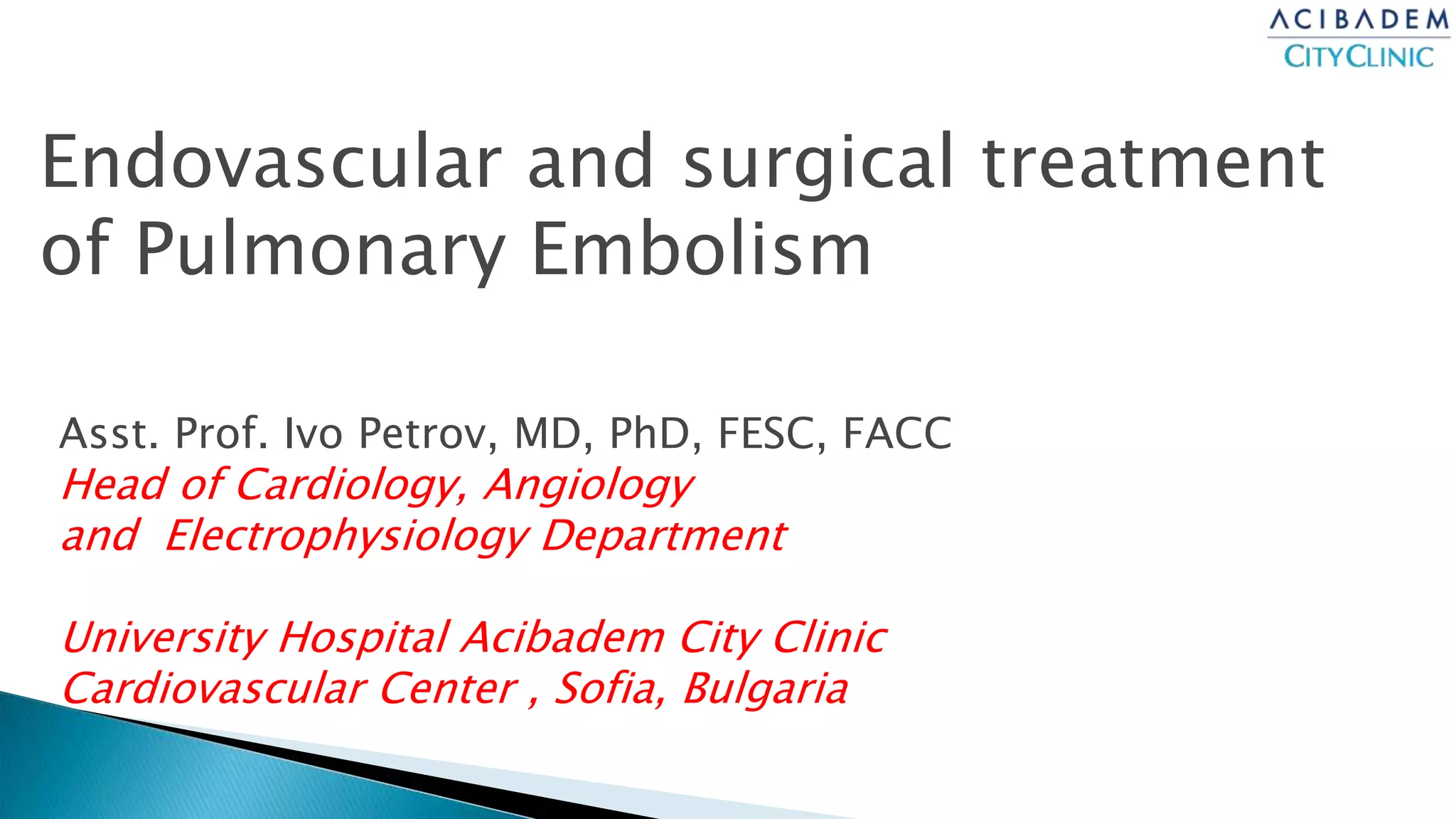 Endovascular and surgical treatment of pulmonary embolism 26.11.17